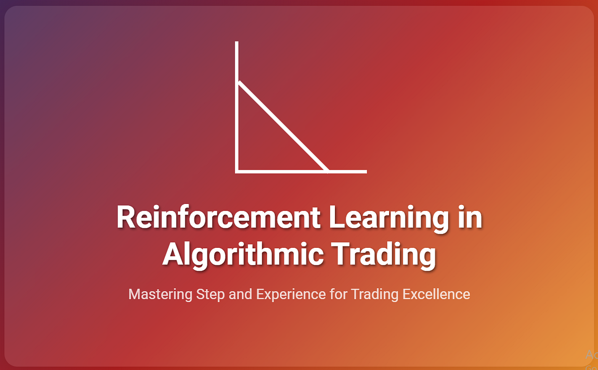 Step vs Experience in Reinforcement Learning for Trading: Unraveling the Differences | by Pham ...