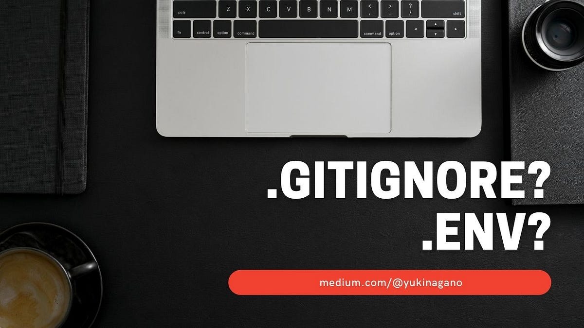 Using .env and .gitignore to not keep tracking sensitive variables | by ...