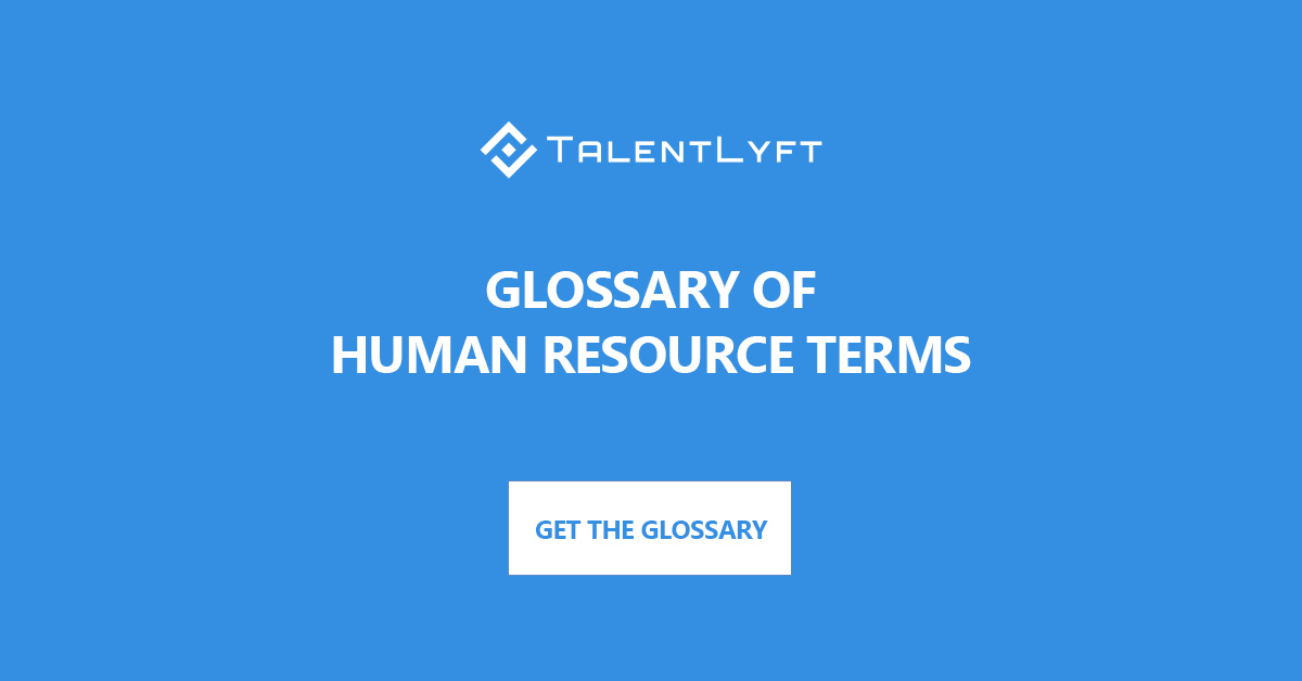Glossary of Human Resource Terms. Human Resources is a field with many ...