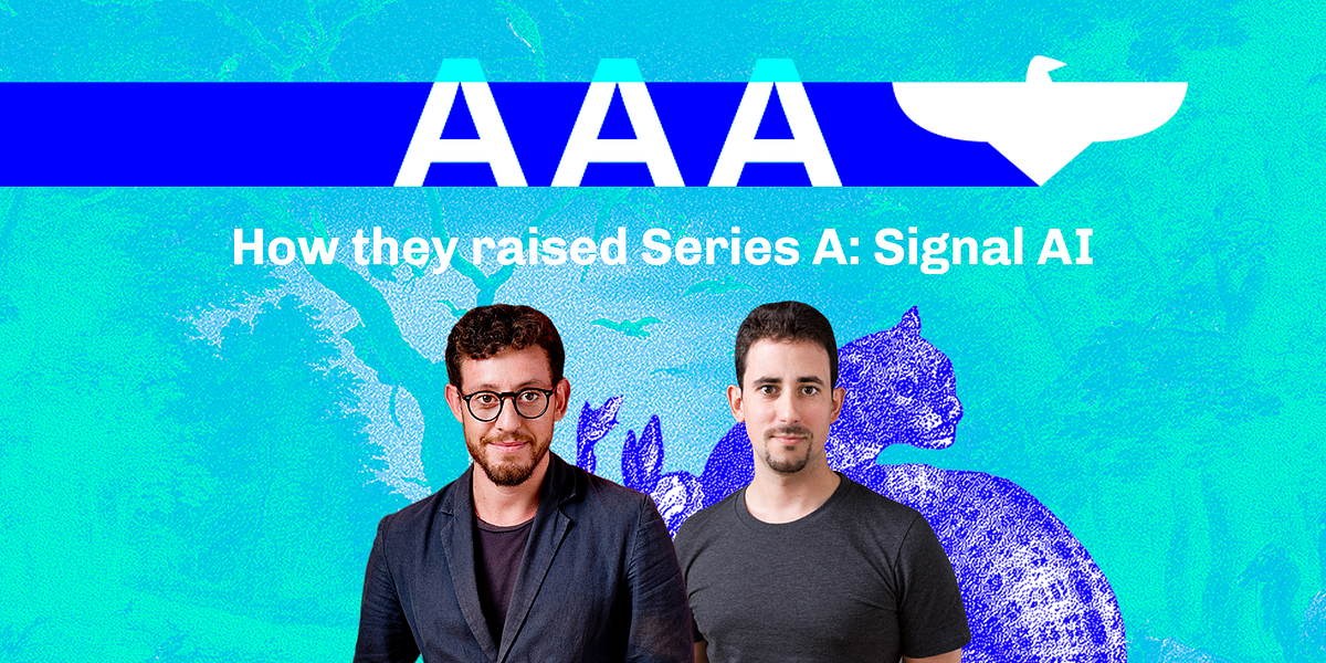 How They Raised Series A: Signal AI | by Pietro Invernizzi | The Family ...