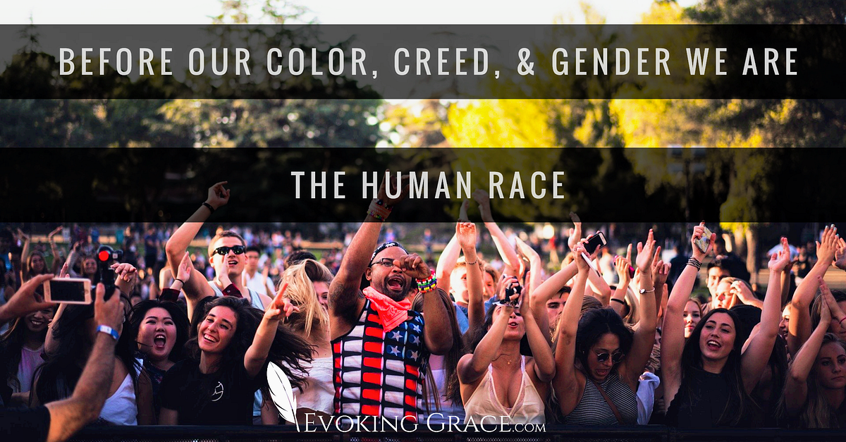 Before Our Color, Creed, & Gender We Are The Human Race | by Antonia ...