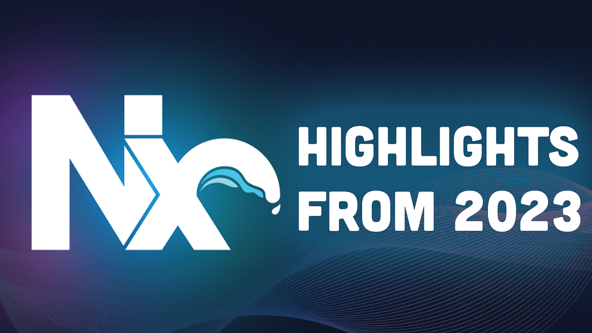 Nx — Highlights of 2023. Co-authored by Victor Savkin and Zack… | by Juri Strumpflohner | Nx ...