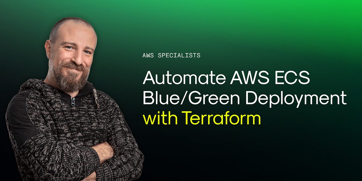Automate AWS ECS Blue/Green Deployments with Terraform | AWS Specialists