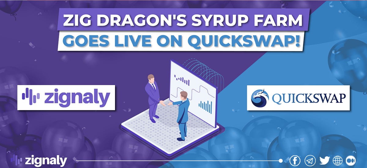 ZIG Dragon’s Syrup Farm goes LIVE on QuickSwap! 🚀 | by Zignaly | Zignaly | Medium