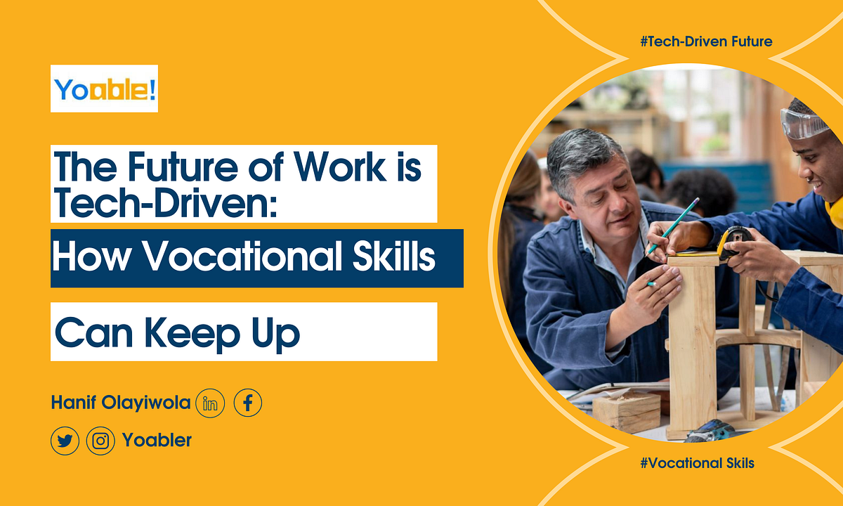 The Future of Work is Tech-Driven: How Vocational Skills Can Keep Up ...