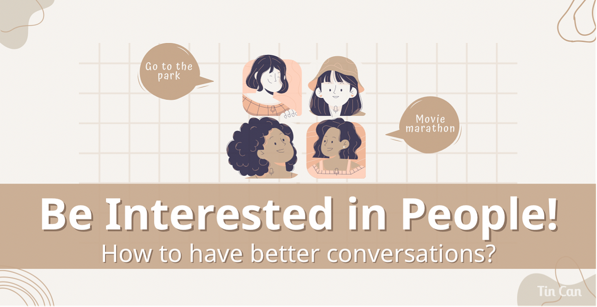 Better Conversations 101 | Tin Can | Tin Can — Find friends to talk to