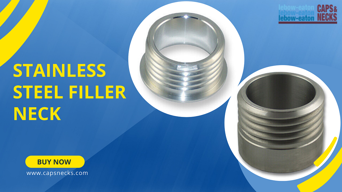 onStainless Steel Filler Neck and How It Works! | by Jishithasenthil ...