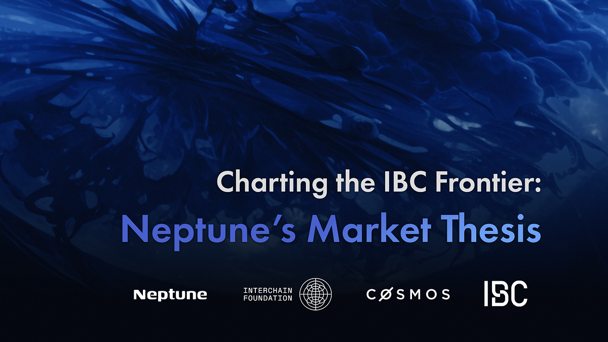 Charting the IBC Frontier: Neptune’s Market Thesis | by Neptune Finance ...