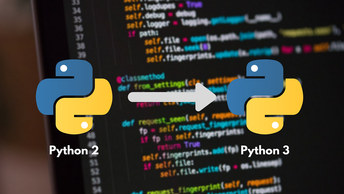 How to migrate Python 2 projects to python 3 & some useful tips | by ... How to migrate Python 2 projects to python 3 & some useful tips | by ...