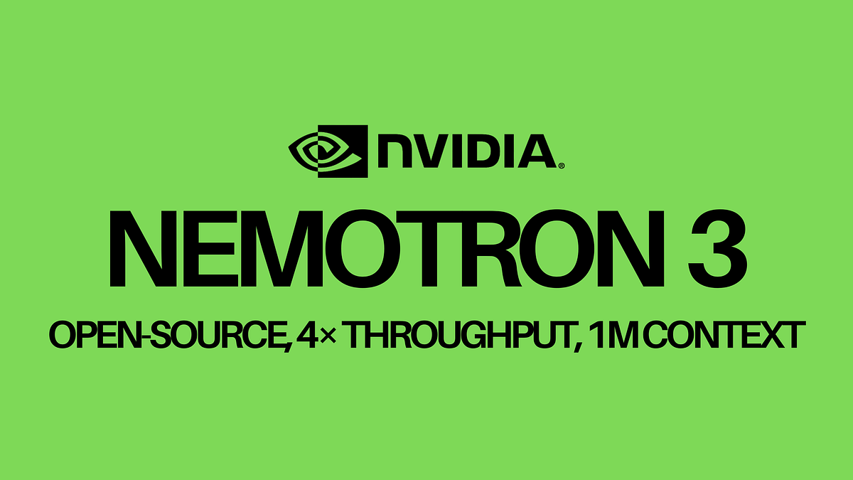 NVIDIA Nemotron 3: Faster Multi-Agent AI | Level Up Coding