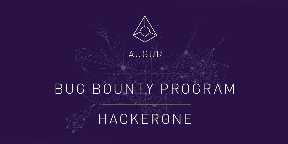 HackerOne Bug Bounty Program. We are excited to share that the Augur ...