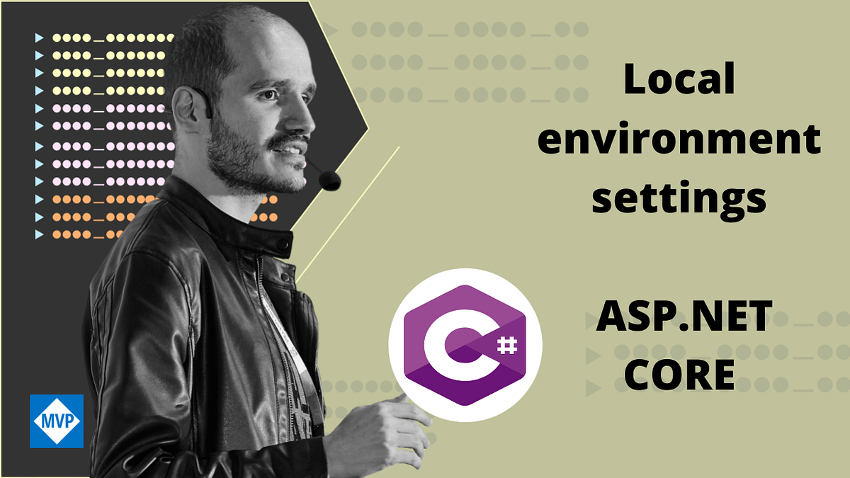 Quick Tip — Local Environment Configuration For Asp Core Apps By Alexandre Malavasi Medium