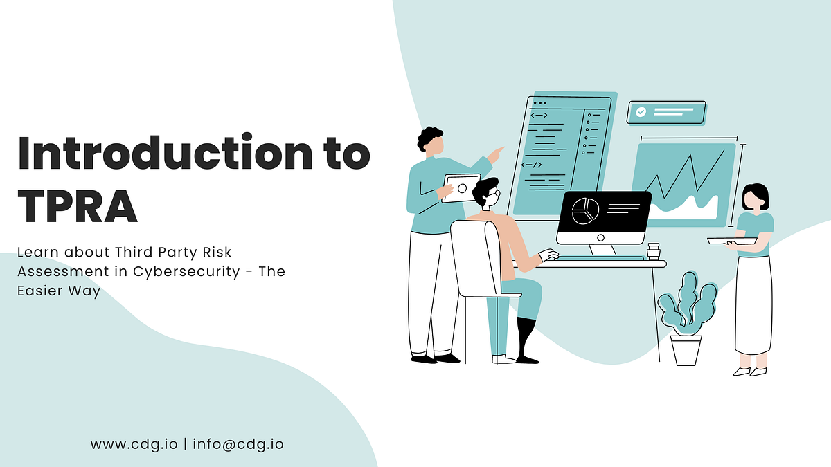 Introduction to Third Party Risk Assessment | CDG | Medium
