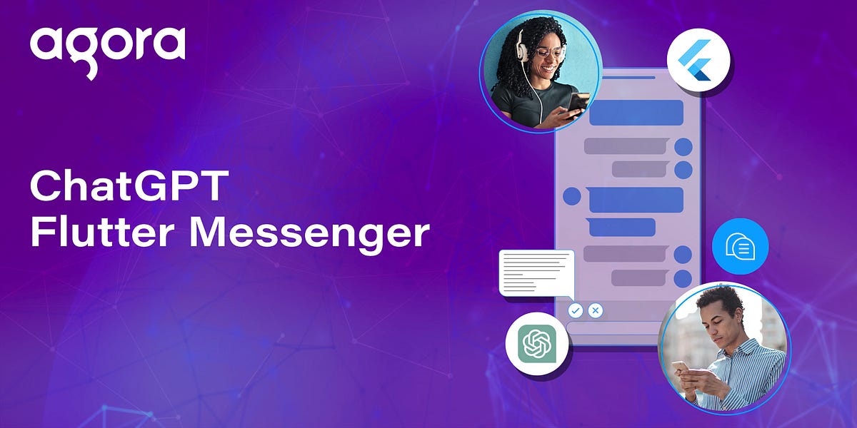 ChatGPT Flutter Messaging App with Agora | Agora.io
