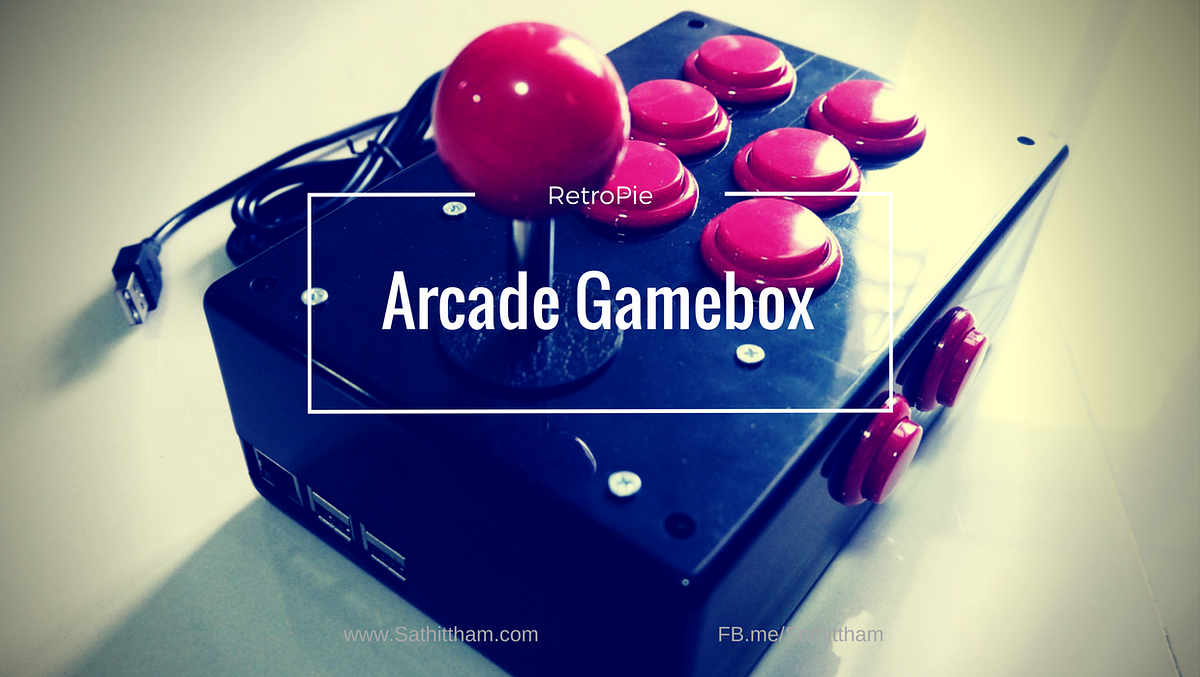 [RPi] มาทำ RetroPie Arcade GameBox เล่นกันเถอะ ! | by Sathittham (Phoo ...