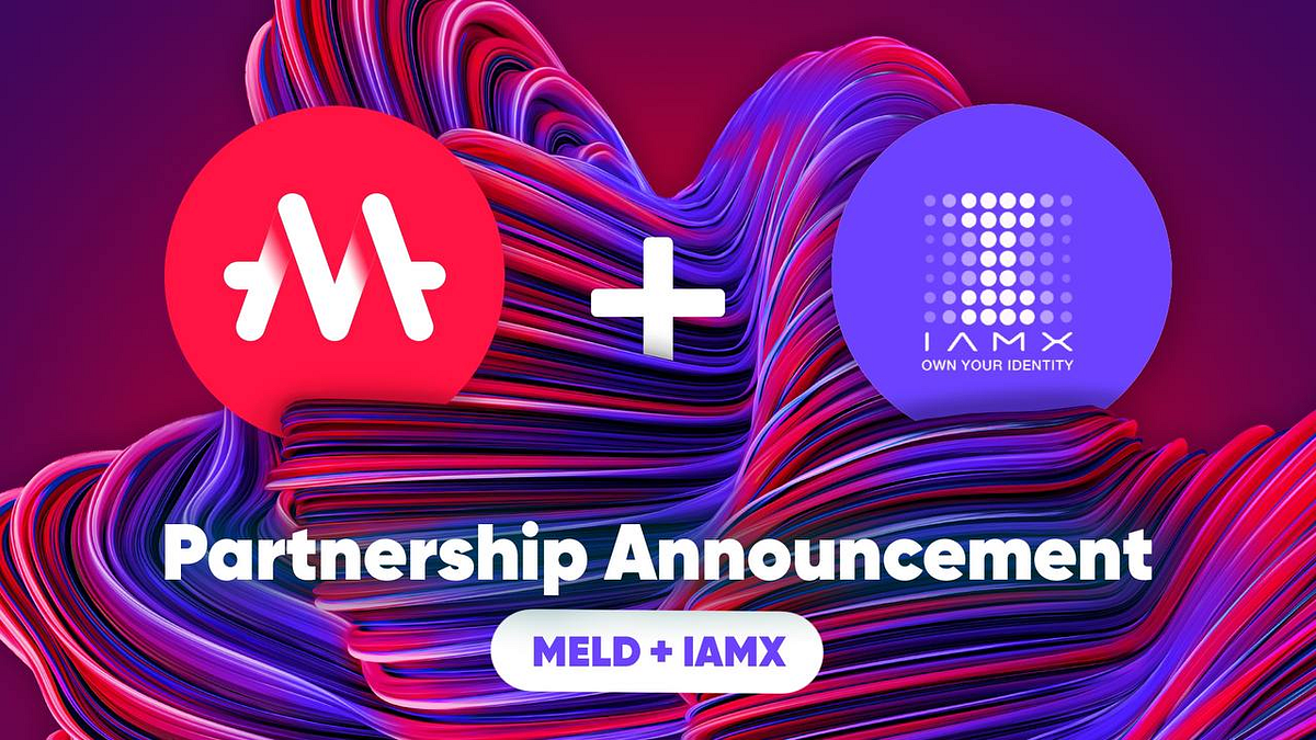 MELD — IAMX Partnership. Offering a digital identity & financial… | by Stuart | MELD | Medium