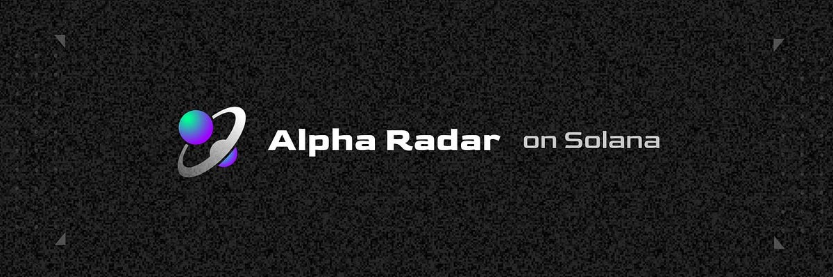 Introduce Alpha Radar on Solana and Solana NFT Plans | by Alpha Radar AI 📡 🤖 | Medium