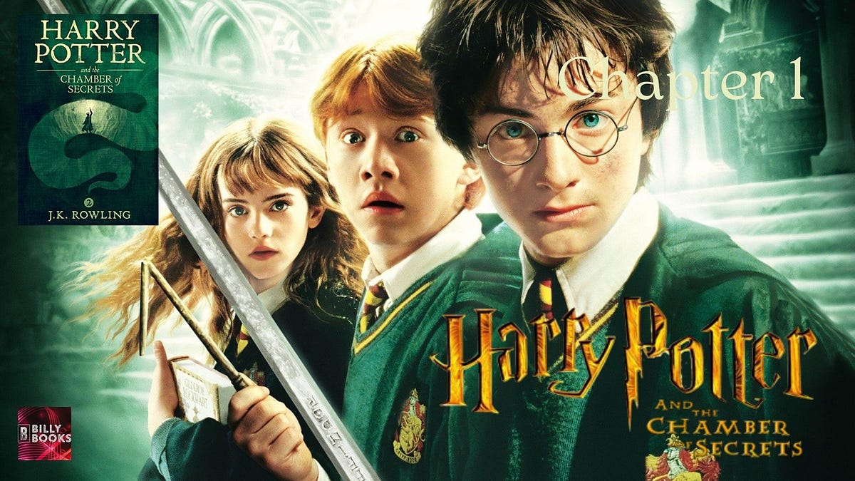 Harry Potter and the Chamber of Secrets. Chapter 1. The Worst Birthday ...