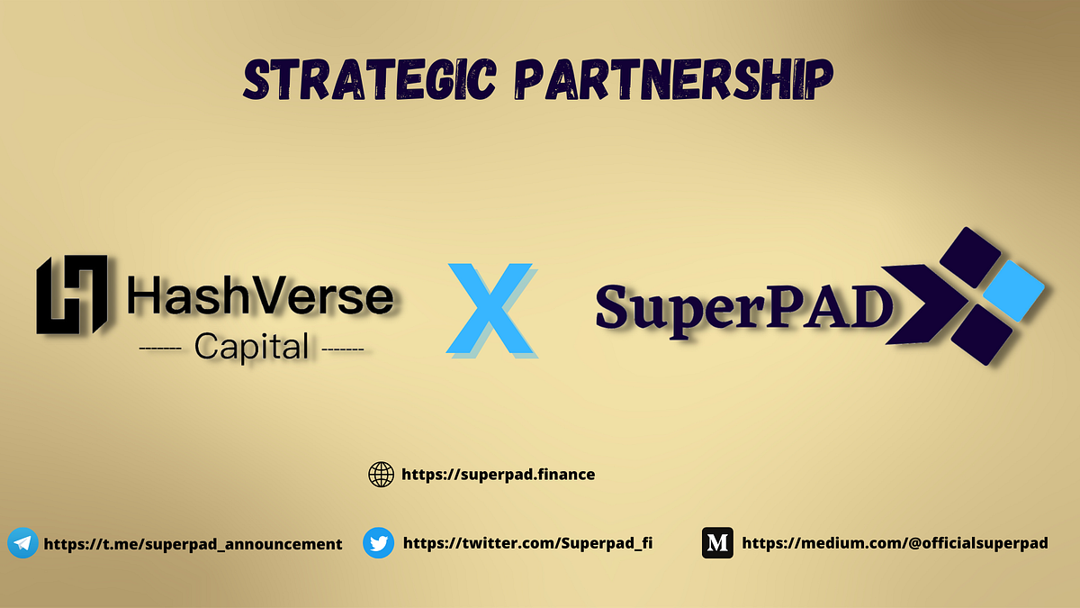 New Strategic Partnership:- HashVerse Capital - SuperPad (SPAD) - Medium