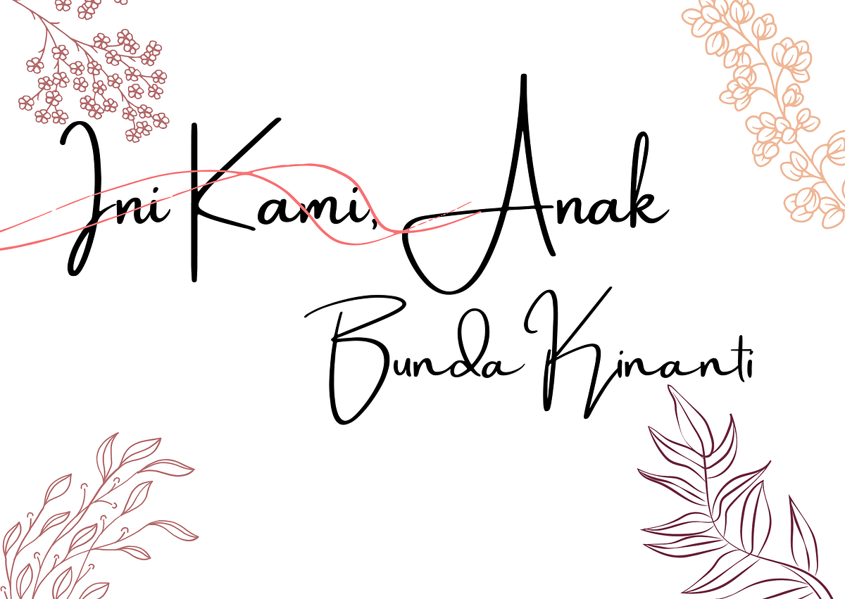 Ini Kami, Anak Bunda Kinanti. Shanan | by Blueroyals23 | Medium