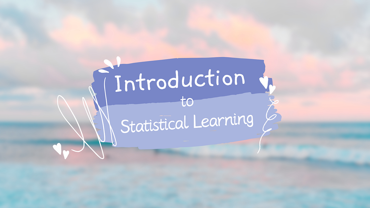 Statistical Learning 002 — Introduction part2 | by Helen | Feb, 2025 ...
