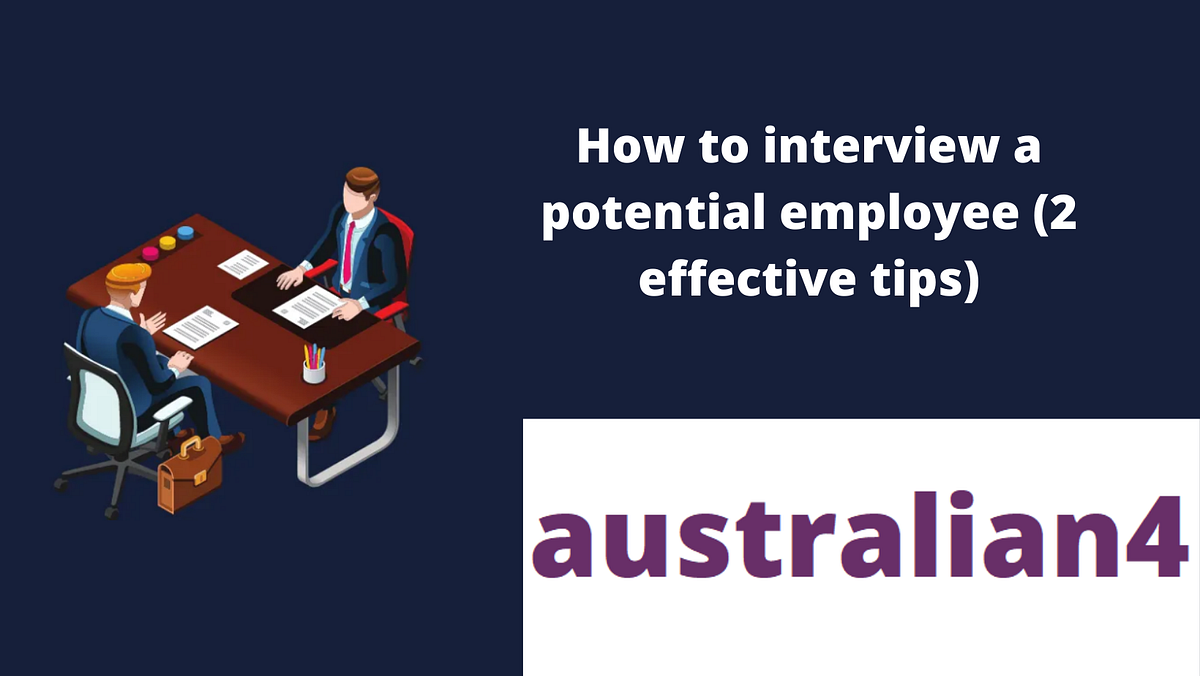 How to interview a potential employee (2 effective tips) | by xshop ...