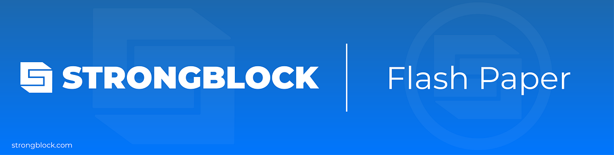 StrongBlock Flash Paper. Overview | by StrongBlock.io | Medium