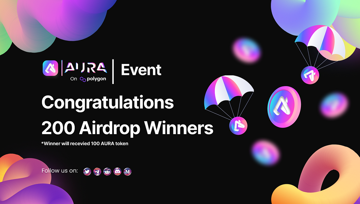 Congratulations 200 airdrop winners - AuraSwapDEX - Medium