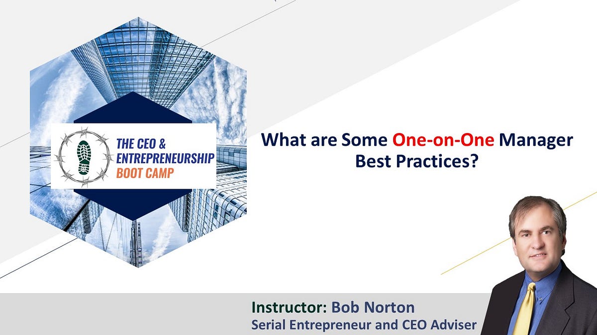 What are Some One-on-One Manager Best Practices? | by Bob Norton | Medium