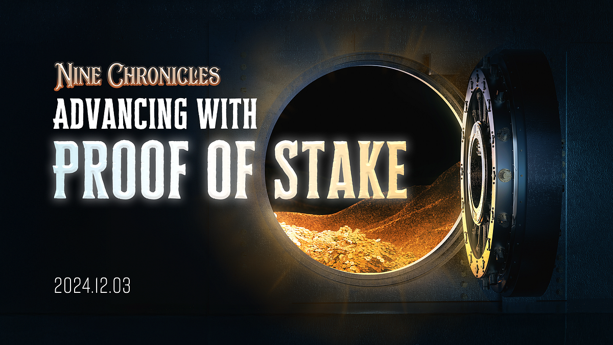 [9CM] 💻Nine Chronicles: Advancing with PoS (Proof of Stake) | by Nine Chronicles | Nine ...