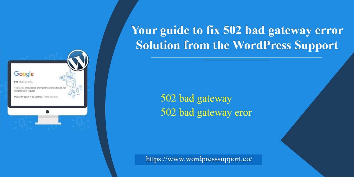 How to Fix a 502 Bad gateway error — WordPressSupport - Lishaperry08 ...
