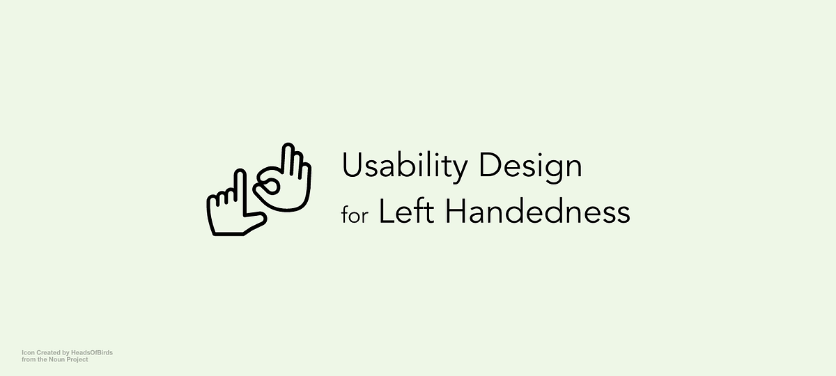Inclusivity guide: usability design for left handedness 101 | by Ruben ...