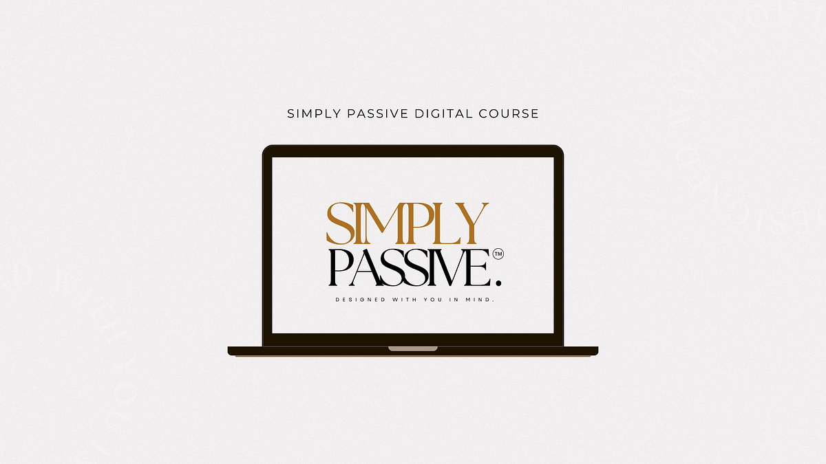 Explore Simply Passive: A Blueprint Course that will Revolutionize Your Digital Odyssey with ...