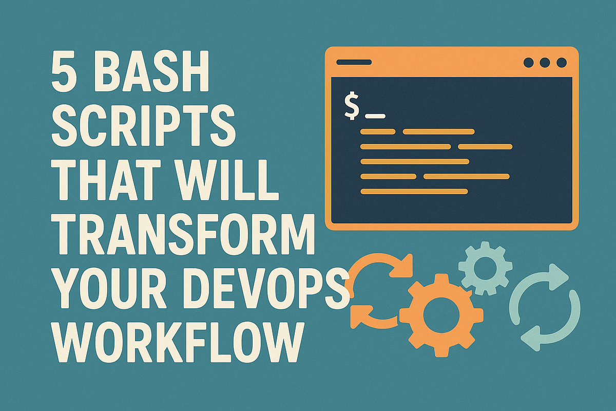 5 Bash Scripts That Will Transform Your DevOps Workflow | by ...