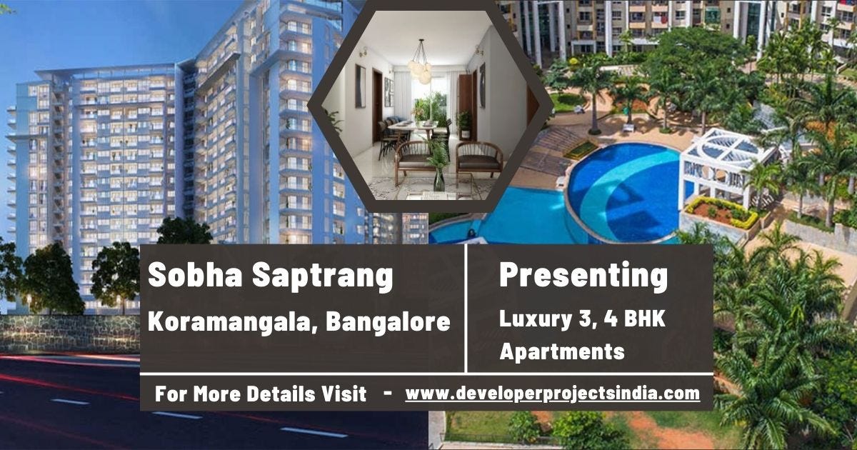 Sobha Saptrang - Where Luxury Resonates with Serenity in Koramangala ...