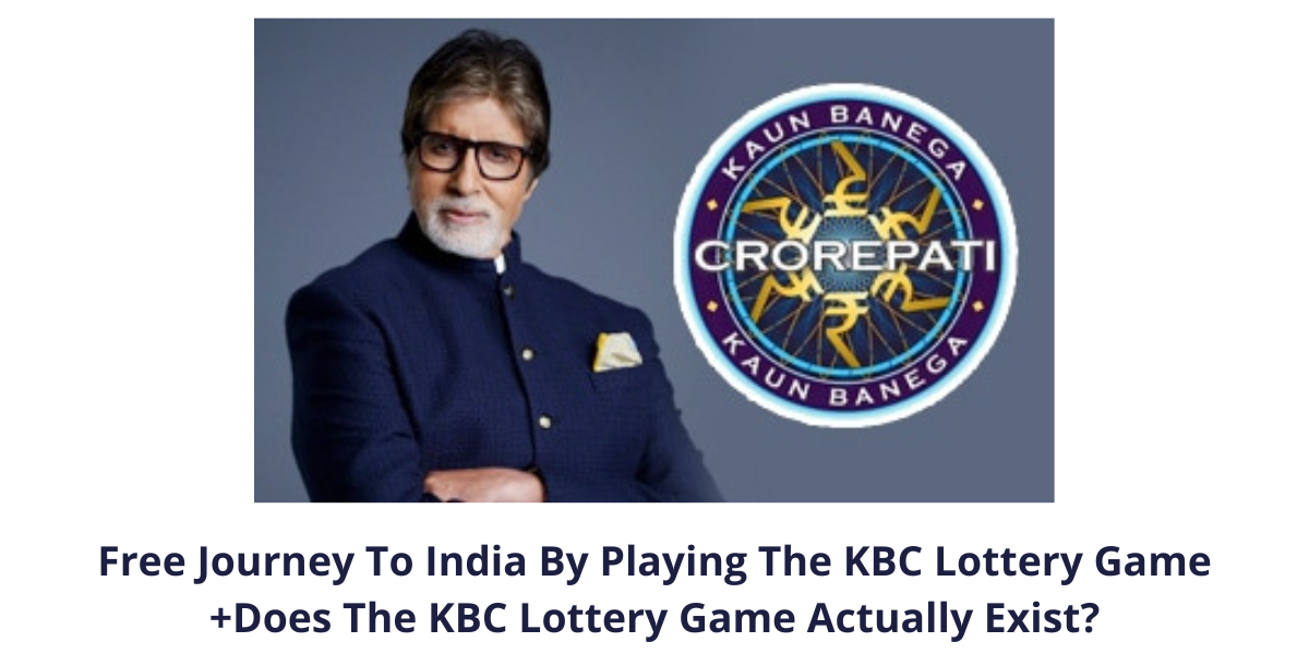 Free Journey To India By Playing The KBC Lottery Game +Does The KBC ...