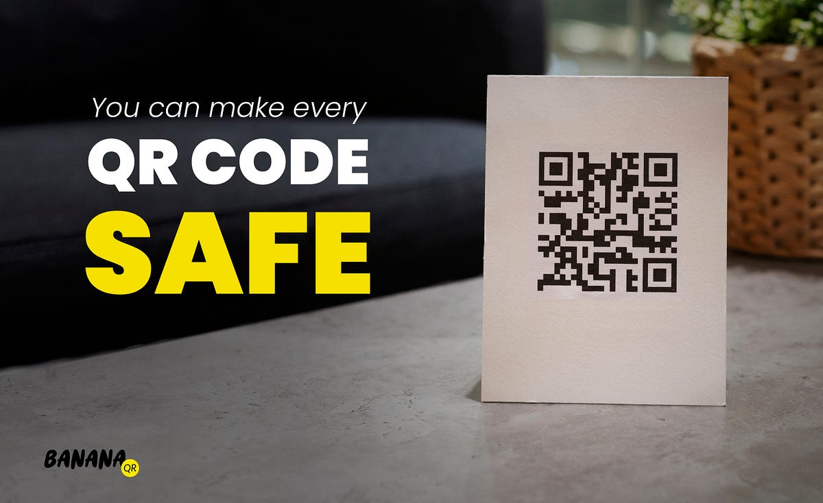 5 tips for using QR codes safely. | by Banana QR | Medium