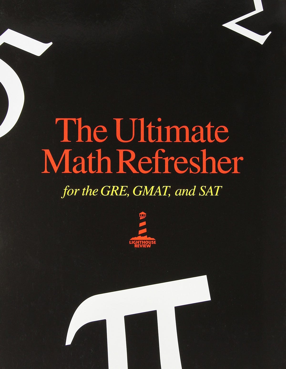 [READ][BEST]} The Ultimate Math Refresher for the GRE, GMAT, and SAT ...