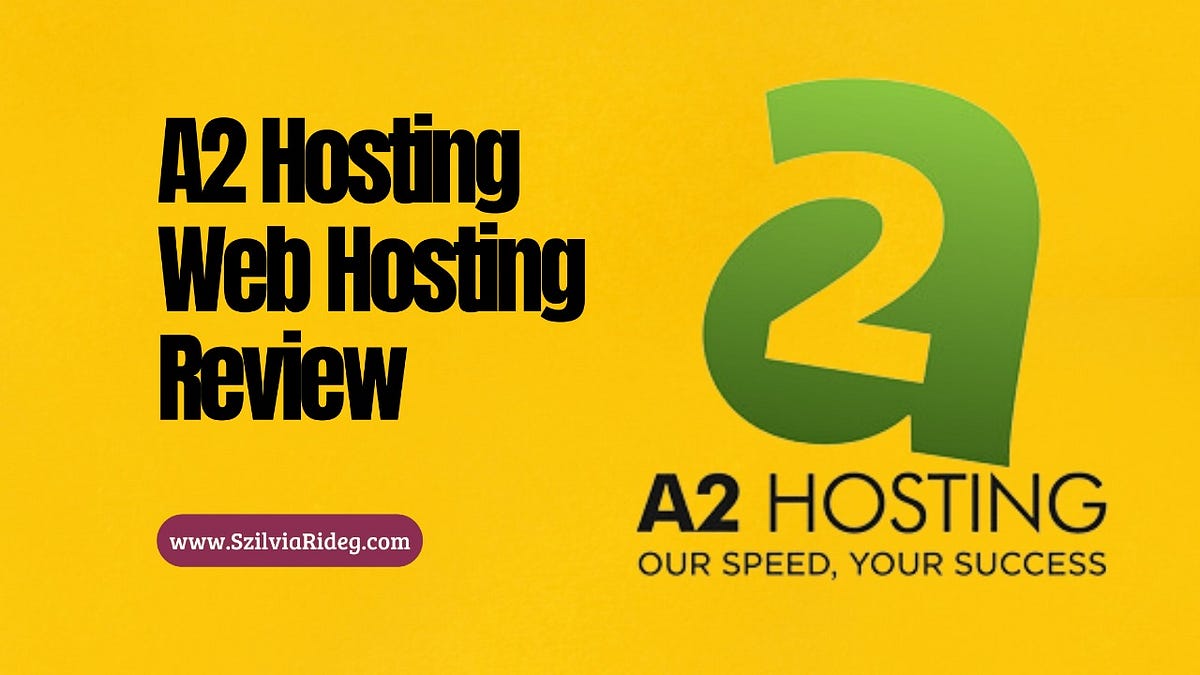 A2 Hosting Web Hosting Review: A Comprehensive Analysis | by Szilvia ...
