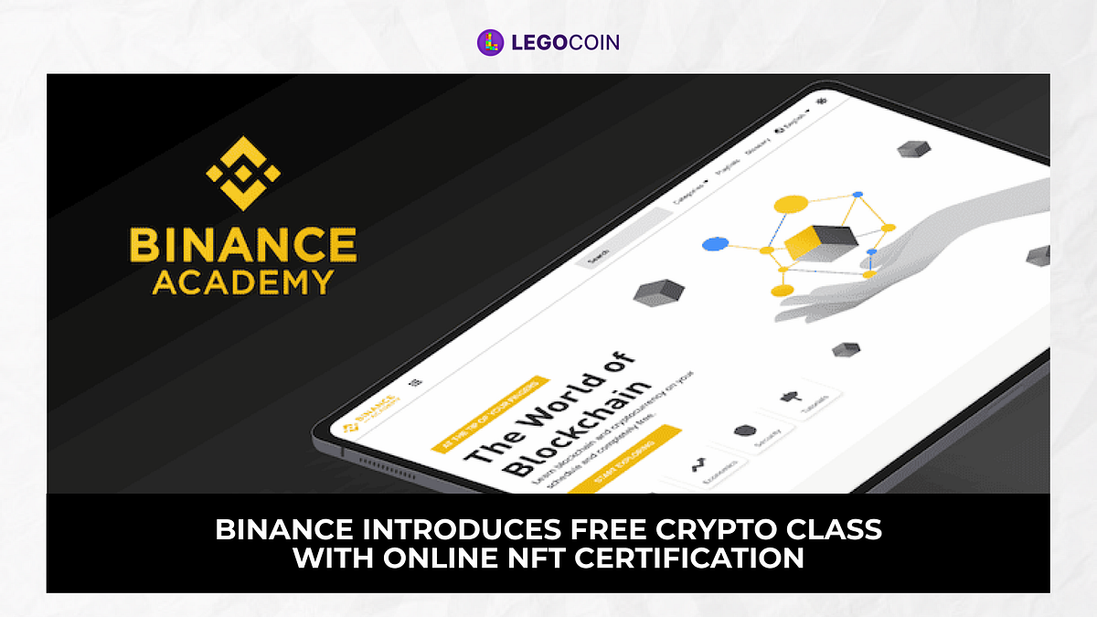 Binance Introduces Free Crypto Class with Online NFT Certification | by ...