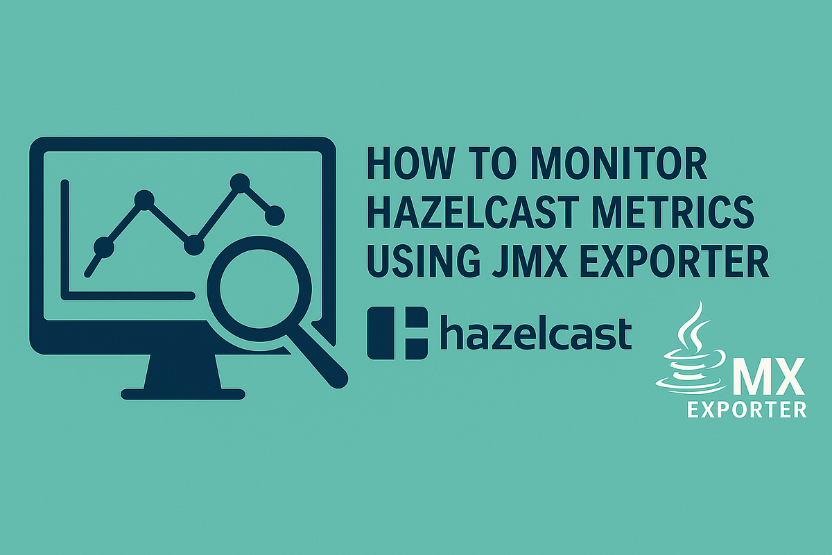 How to monitor Hazelcast Metrics using JMX exporter | by Nirjas Jakilim | Medium
