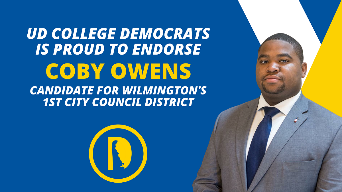 Endorsement: Coby Owens for Wilmington’s 1st City Council District | by University of Delaware ...