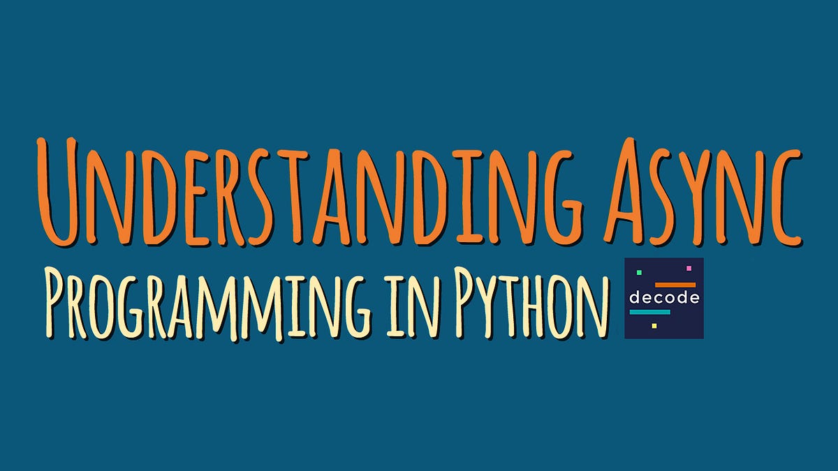 How To Make Python Fastasynchronous Programming In Python 3 By