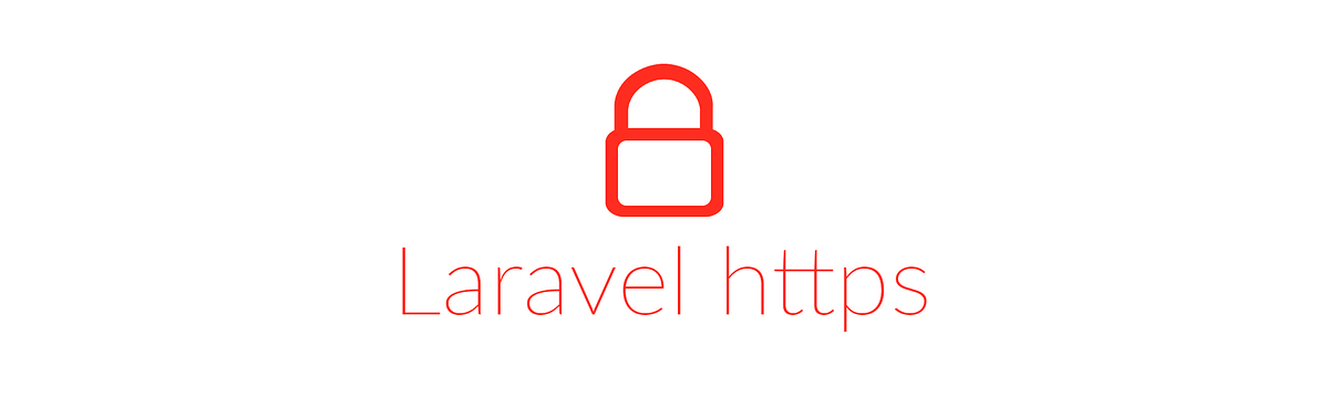 How to Force Https in Laravel - Sekuestran - Medium