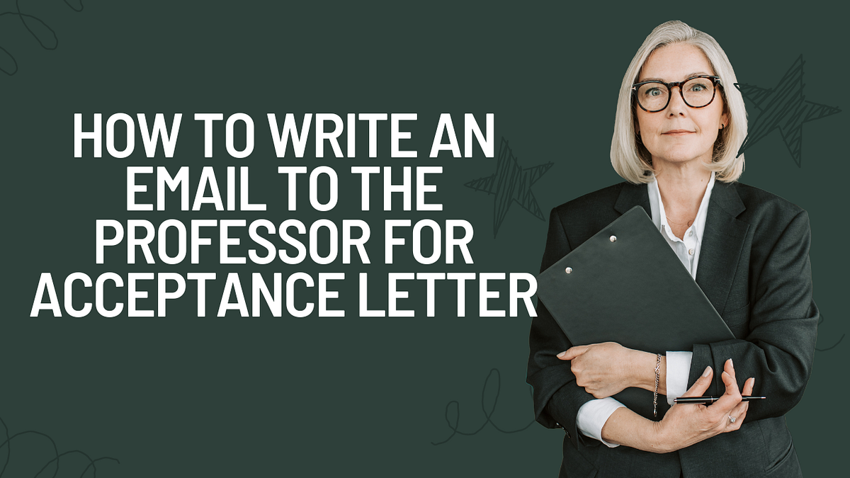 How to contact a prospective Ph.D. supervisor and ask for an acceptance letter | by Aqeel Ahmed ...