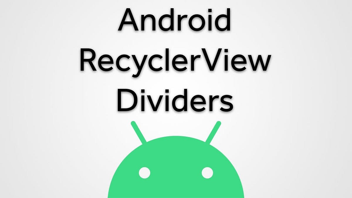 Adding RecyclerView Divider using Binding Adapter and ItemDecoration | by Gaurav Kumar | The ...