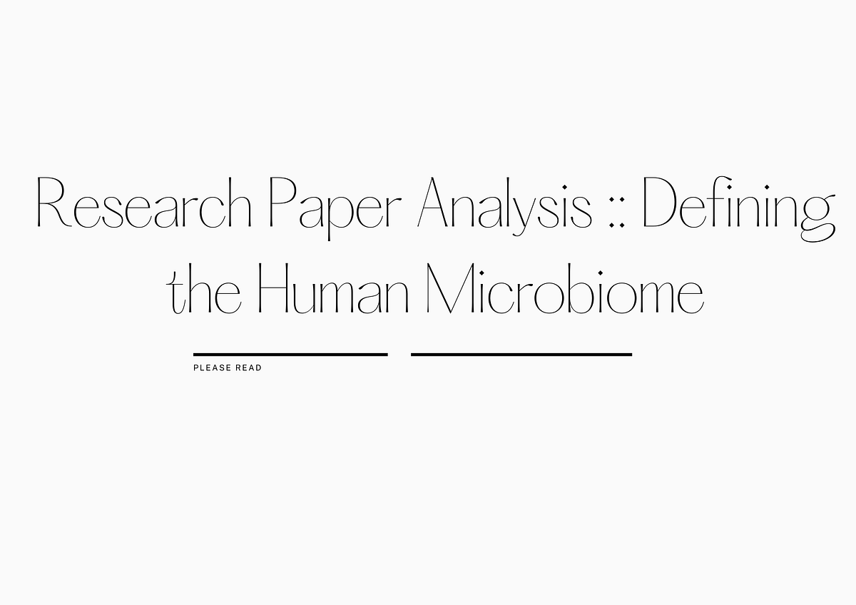 Research Paper Analysis :: Defining the Human Microbiome | by Ashwin ...