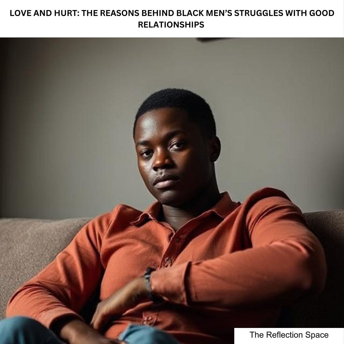 Love and Hurt: The Reasons Behind Black Men’s Struggles with Good ...