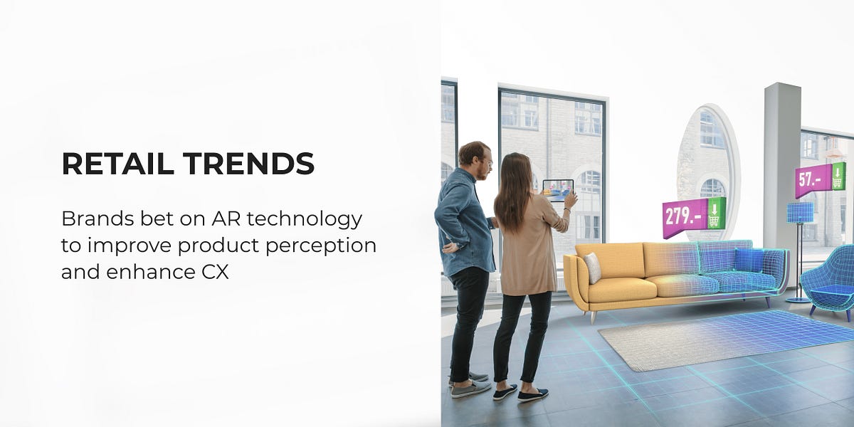 Retail trends: brands bet on AR technology to improve product ...