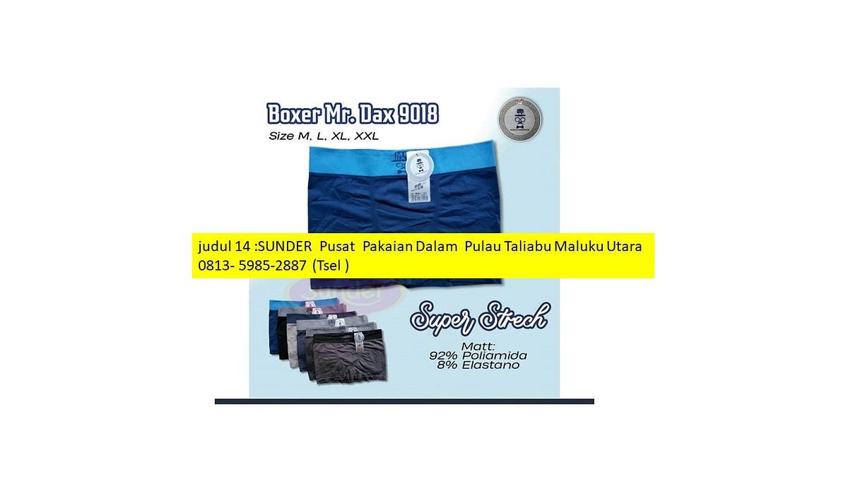SUNDER Pusat Pakaian Dalam Pulau Taliabu Maluku Utara 0813- 5985–2887 (Tsel ) | by ...